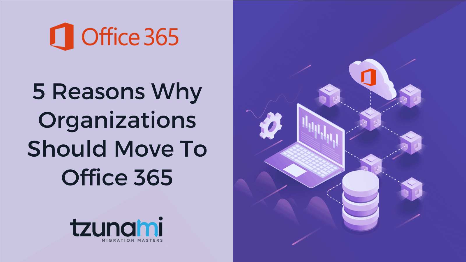 Top Reasons Why Organizations Should Move To Office 365 - TZUNAMI Top Reasons Why Organizations Should Move To Office 365 - TZUNAMI