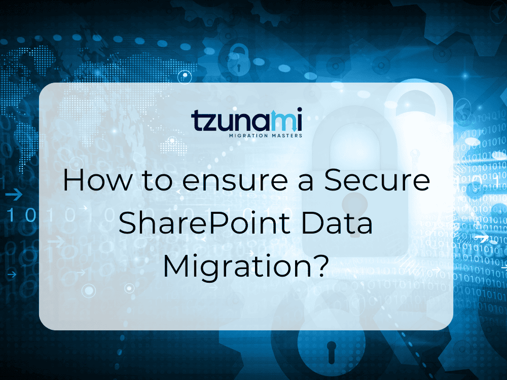 SharePoint Online Migration: Tips for a Secure Move - TZUNAMI